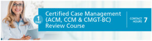 Certified Case Management Review Course - Nurse Builders