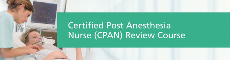 Certified Post Anesthesia Nurse Review Course - Nurse Builders
