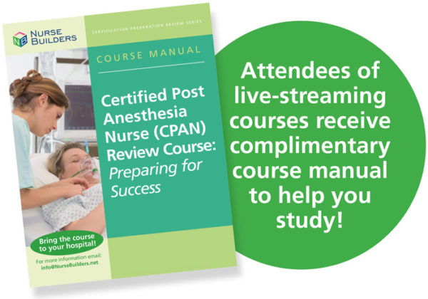 Certified Post Anesthesia Nurse Review Course - Nurse Builders