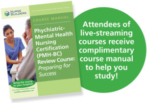 Psychiatric-Mental Health Nursing Certification (PMH-BC) Review Course ...