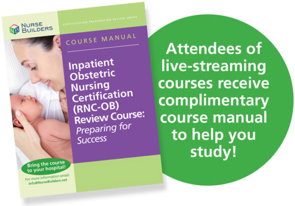 Inpatient Obstetric Nursing Certification Review - Nurse Builders